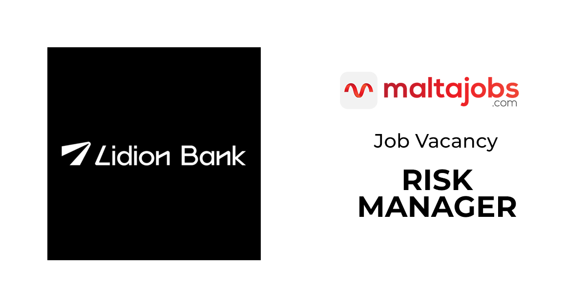 Risk Manager At Lidion Bank Paying Up To €50K - MaltaJobs